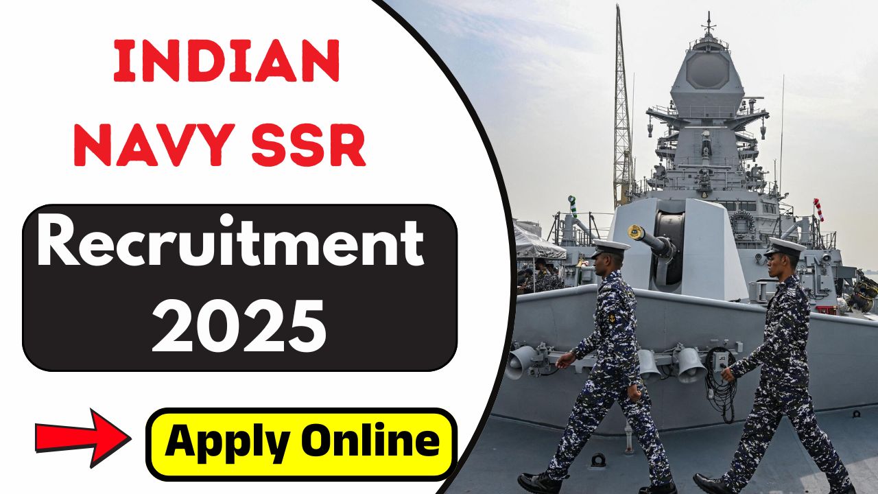 Indian Navy SSR Recruitment 2025 Notification Out for , Apply Online ...