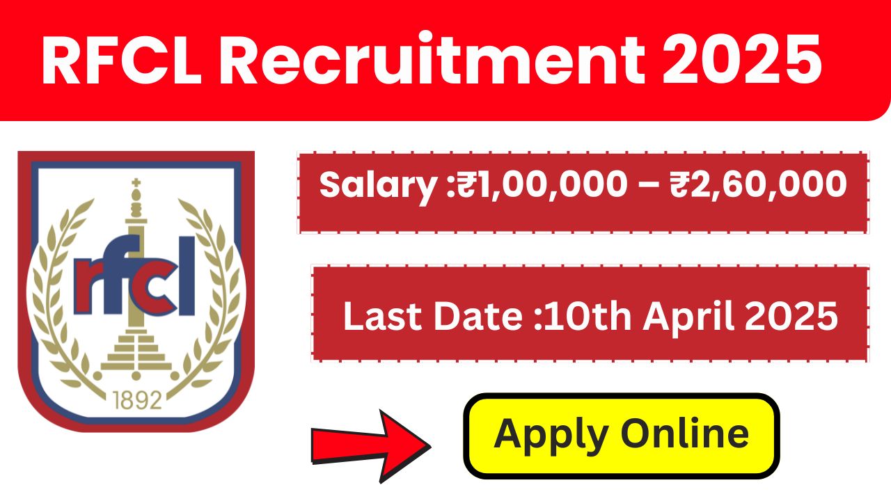 RFCL Recruitment 2025 Notification Out – Apply Online for 40 Vacancies ...