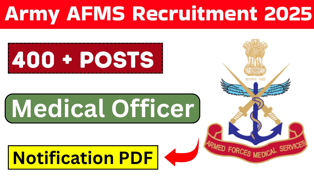 Army AFMS MO Recruitment 2025 Notification Out for 400 Medical Officer Posts - haryana Job alert